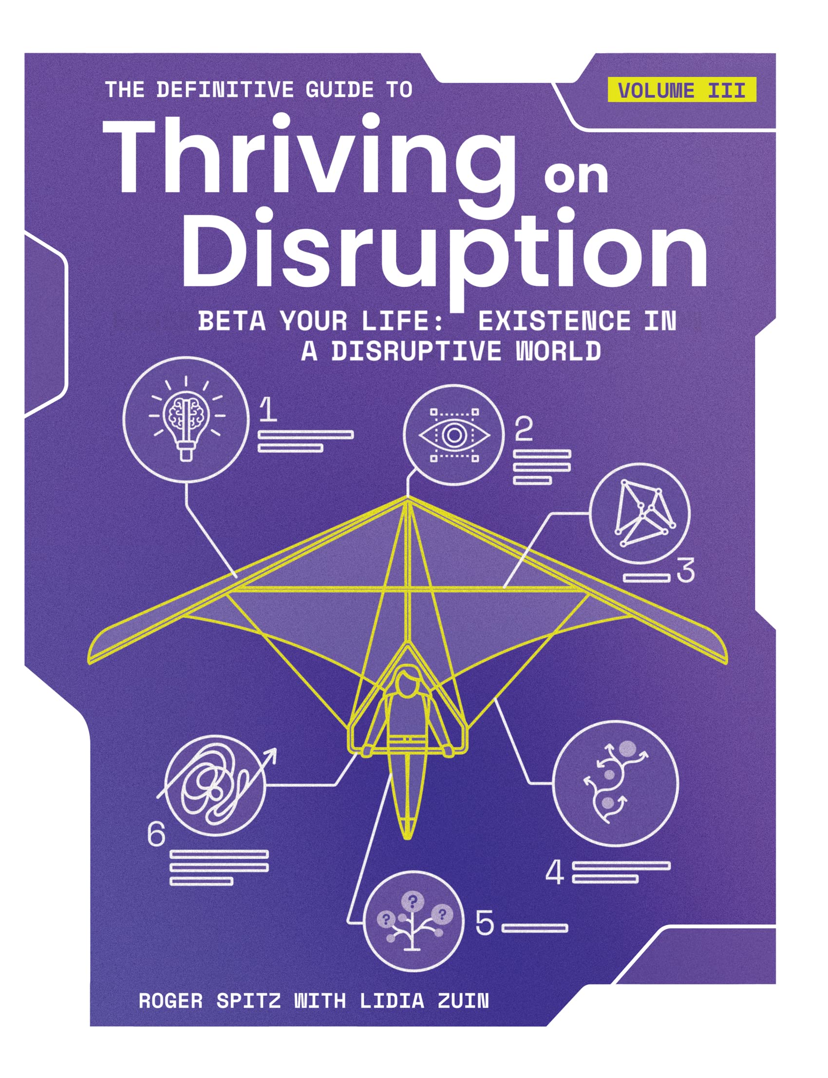 The Definitive Guide to Thriving on Disruption: Volume III - Beta Your ...