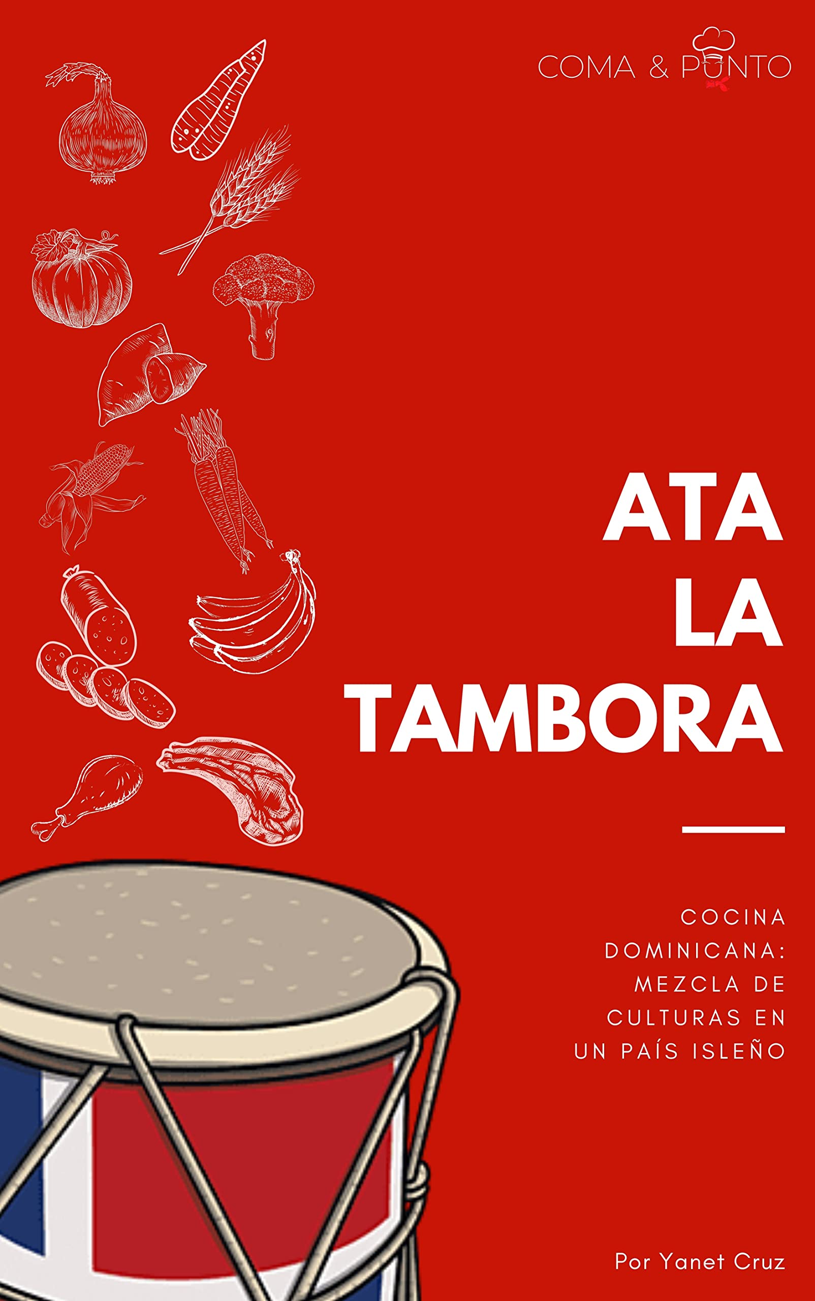 ATA LA TAMBORA: Cocina Dominicana: mezcla de culturas en un país isleño ...