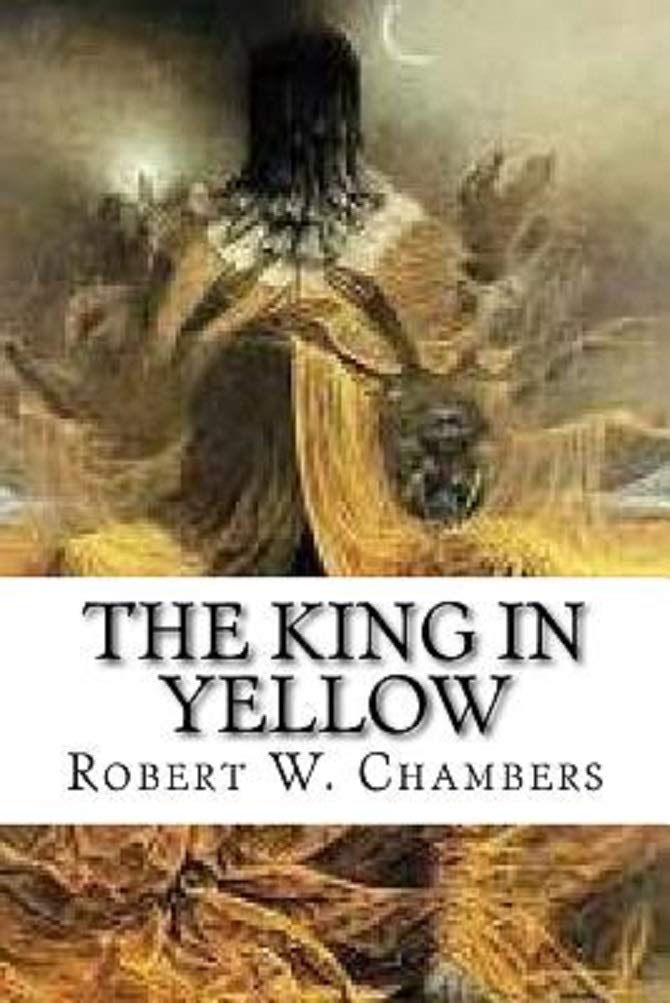 The King in Yellow Annotated by Robert W. Chambers | Goodreads