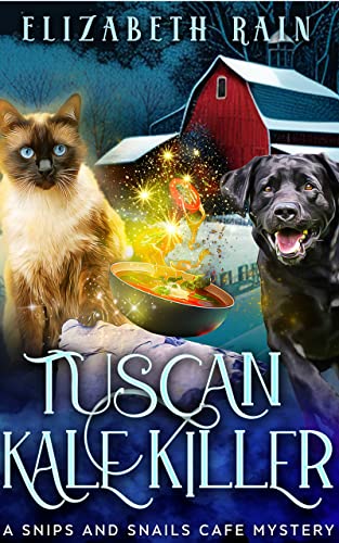 Tuscan Kale Killer (Snips and Snails Cafe #8) by Elizabeth Rain | Goodreads