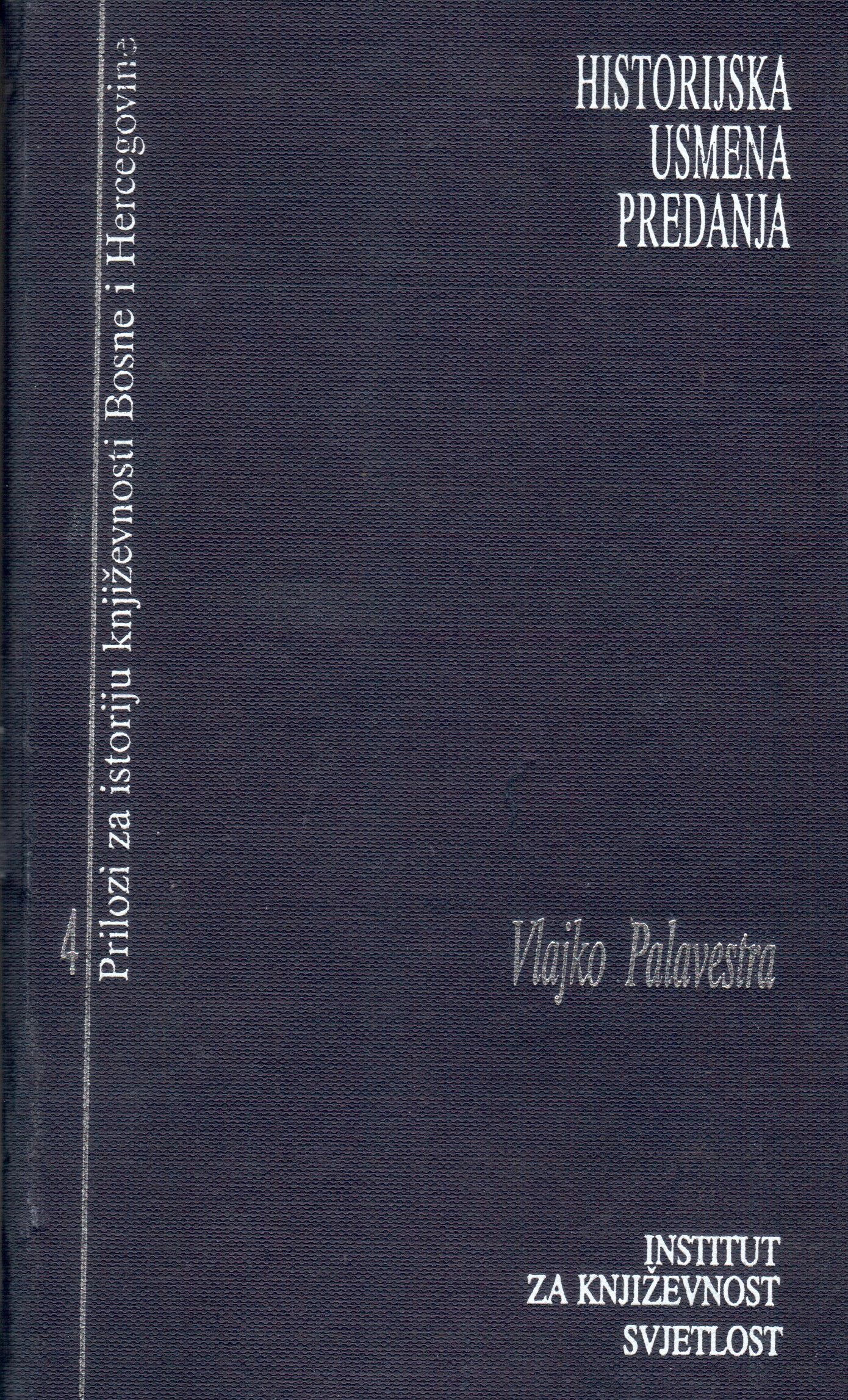 Historijska usmena predanja by Vlajko Palavestra | Goodreads