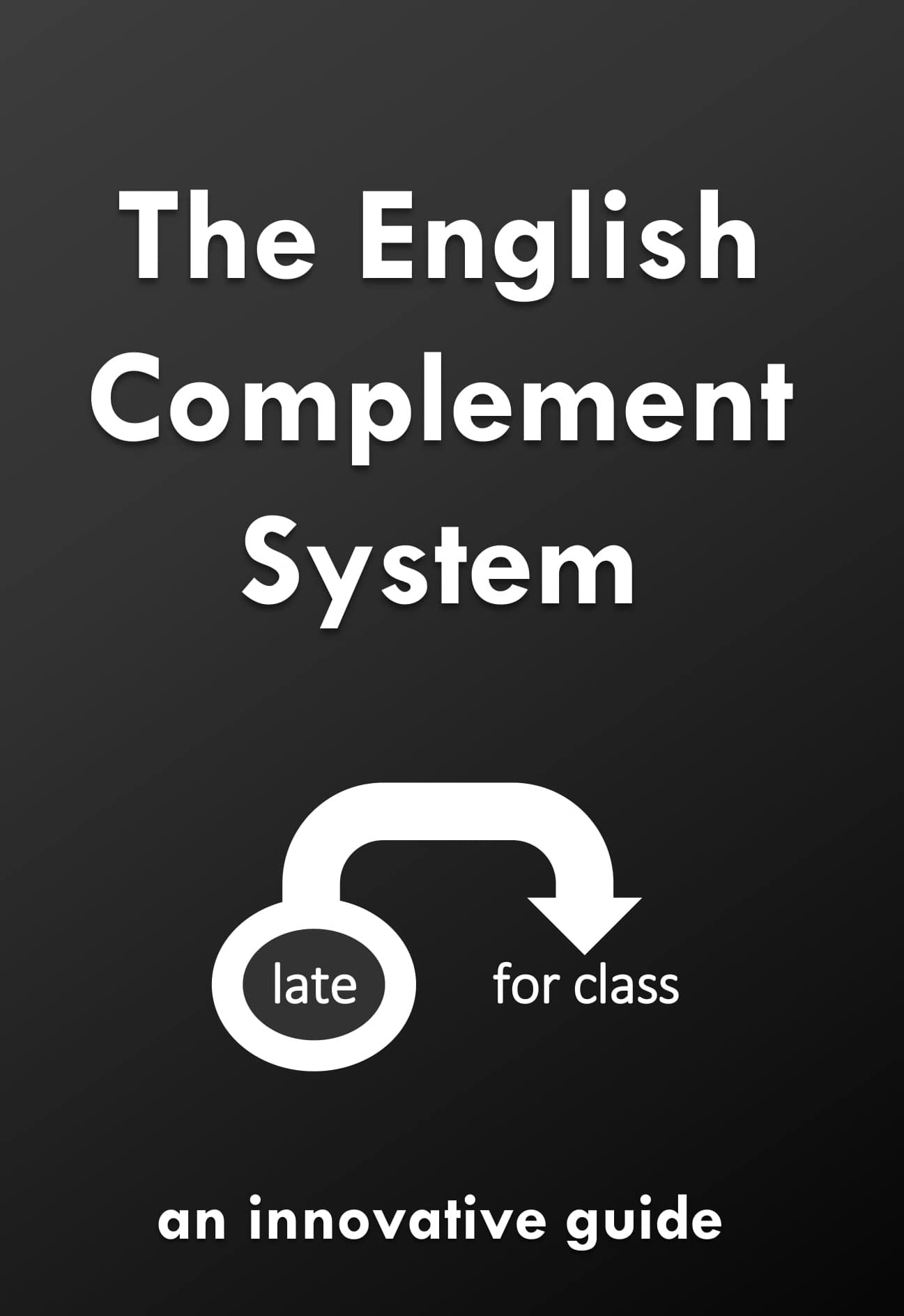 The English Complement System: an innovative guide by David Young ...