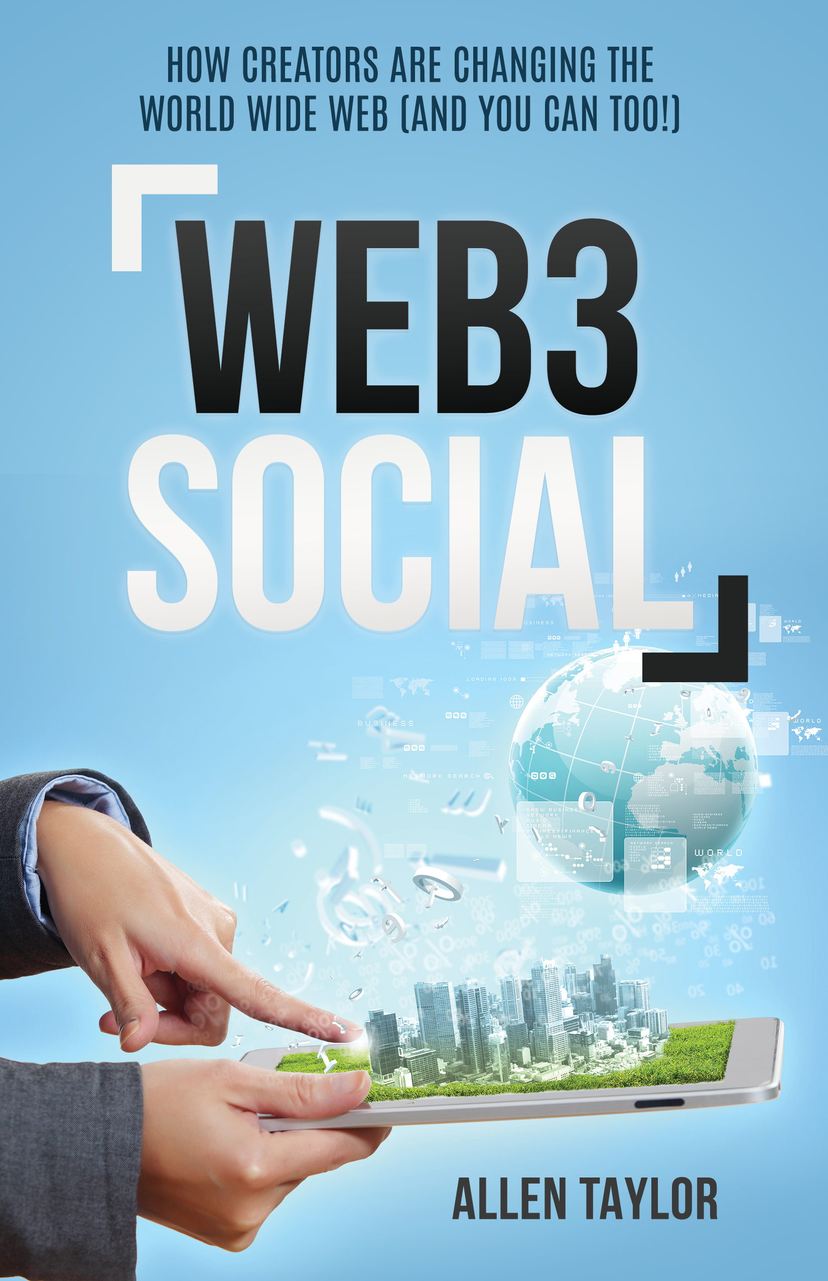 Web3 Social: How Creators Are Changing the World Wide Web by Allen ...