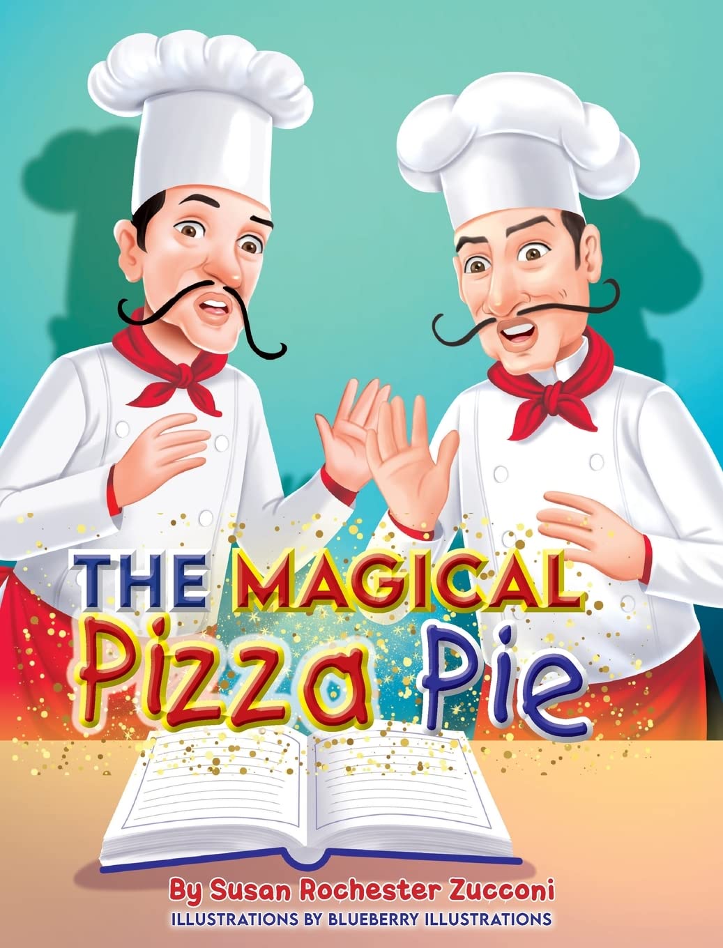 The Magical Pizza Pie by Susan Rochester Zucconi | Goodreads