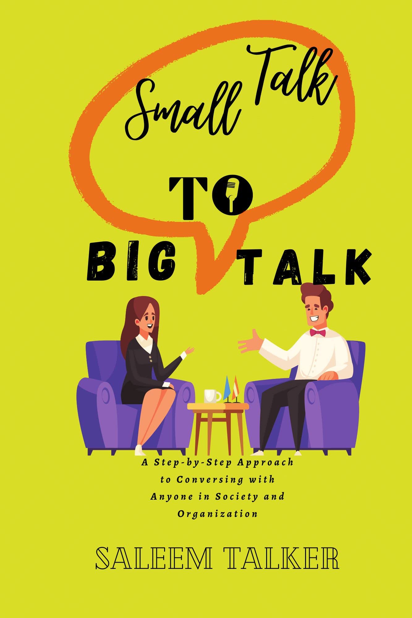 Small Talk To Big Talk: A Step-by-Step Approach to Conversing with ...