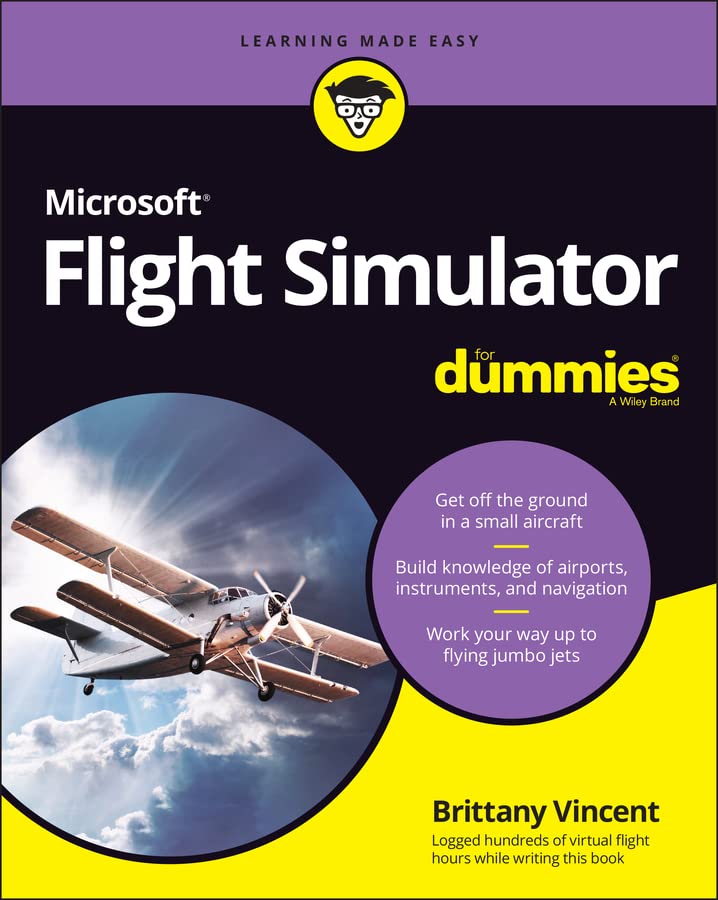 Microsoft Flight Simulator For Dummies by Brittany Vincent | Goodreads