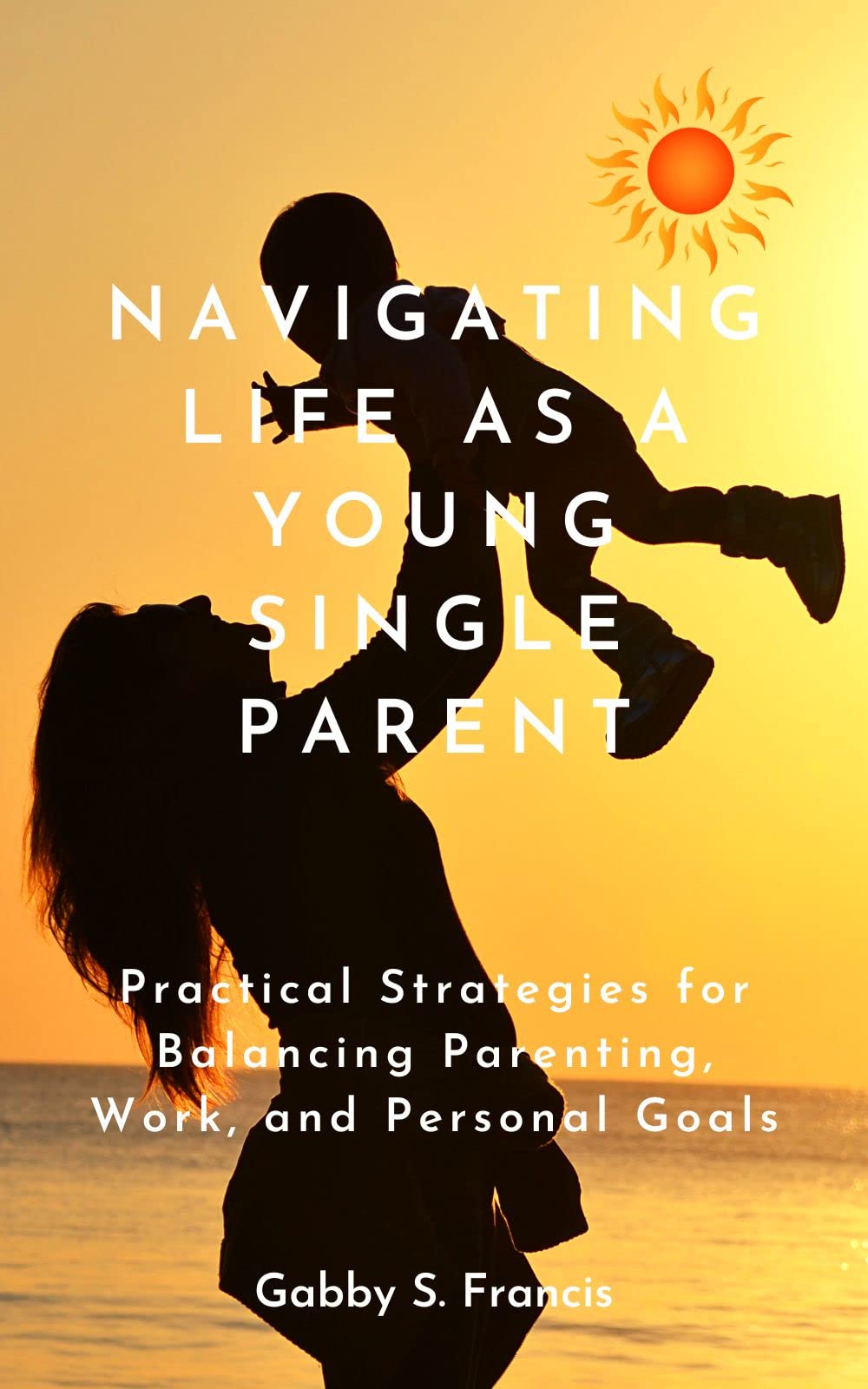 Navigating Life As A Young Single Parent Practical Strategies For