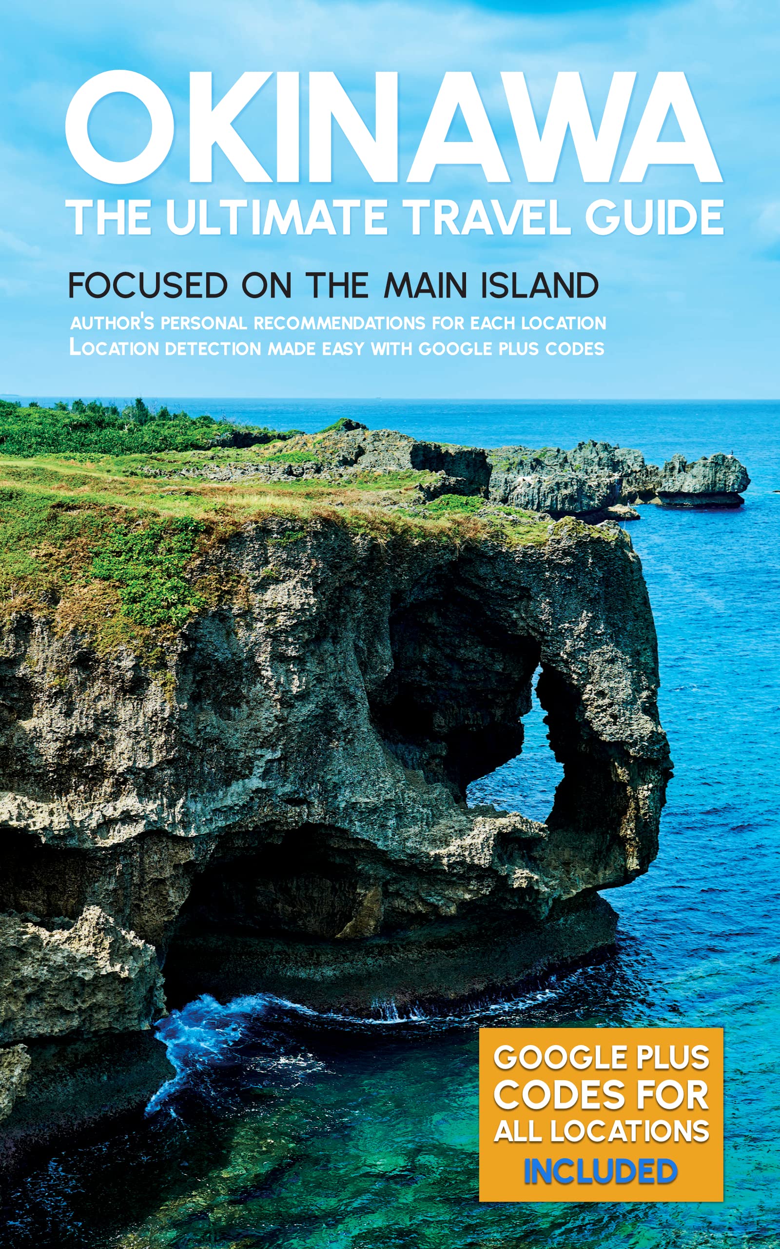 The Ultimate Okinawa Travel Guide: Experience the Best of Japan's Hidden Paradise by Nicholas ...