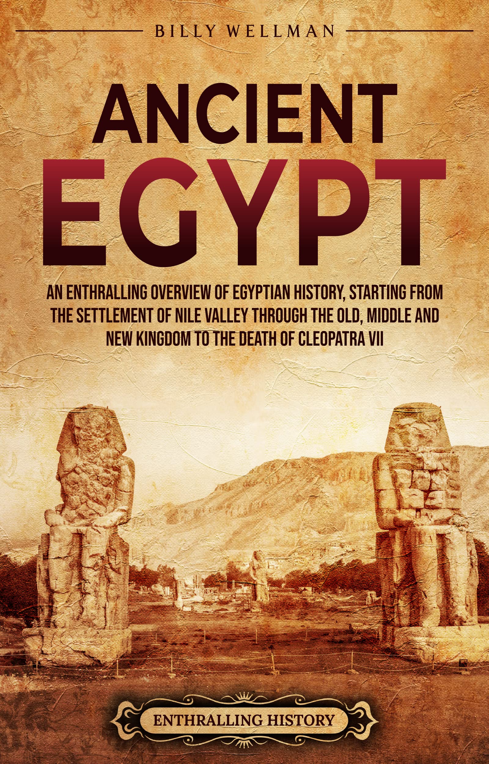 Ancient Egypt: An Enthralling Overview of Egyptian History, Starting ...