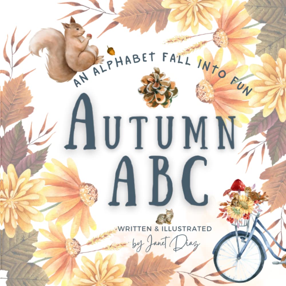 ABCs of Autumn: An Alphabet Fall into Fun - Exploring the Wonders of ...