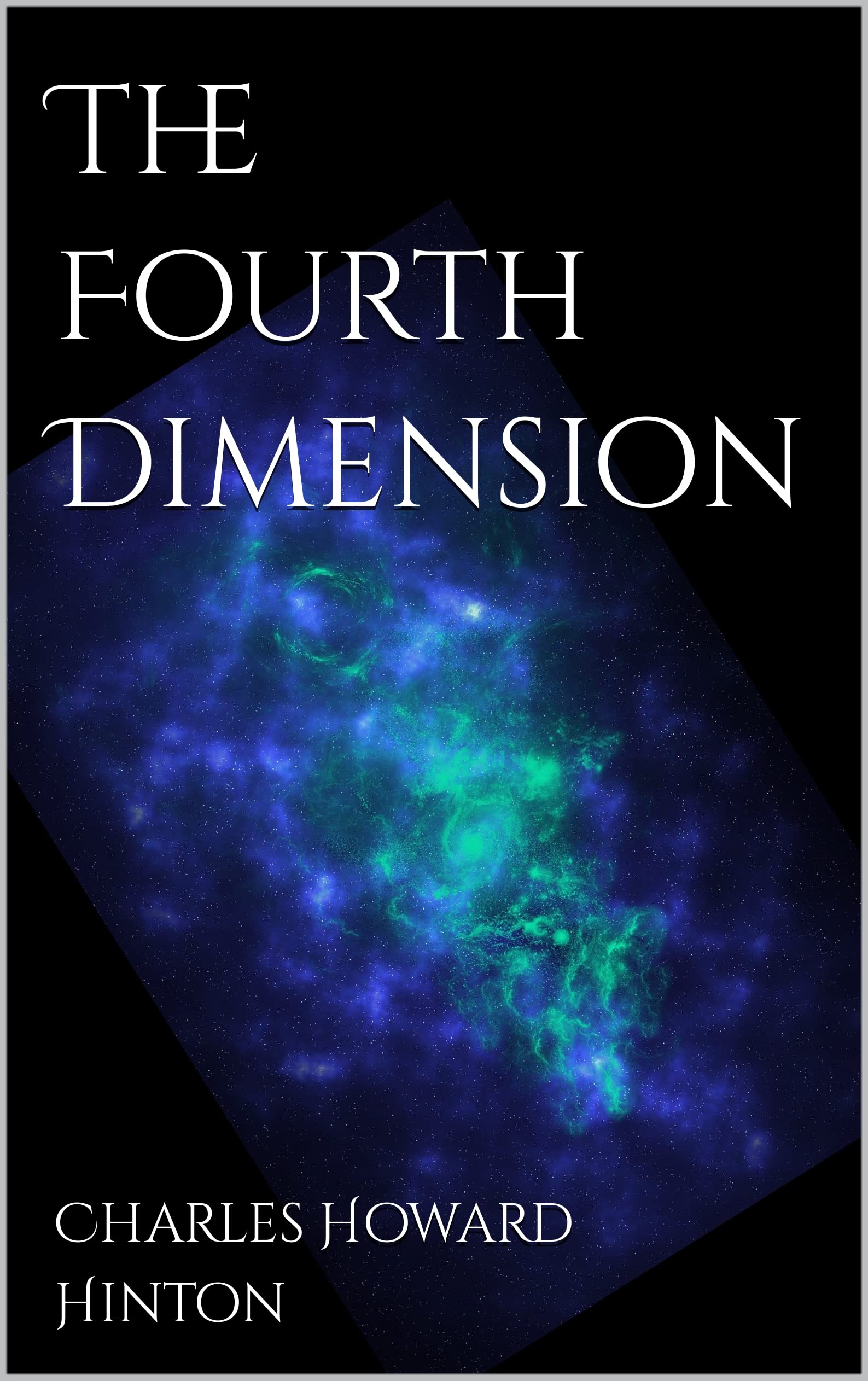 The Fourth Dimension by Charles Howard Hinton | Goodreads
