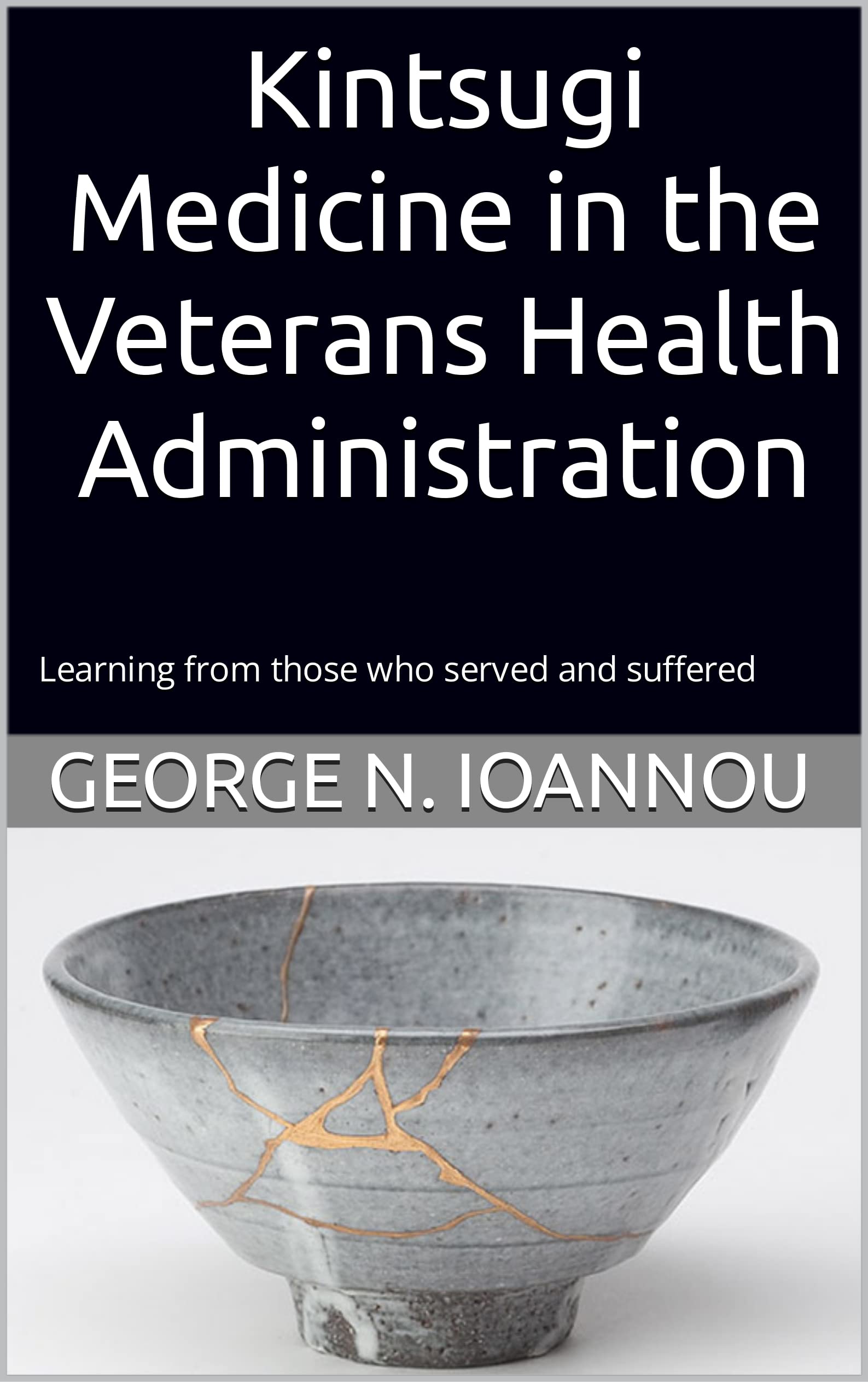 Kintsugi Medicine in the Veterans Health Administration: Learning from ...