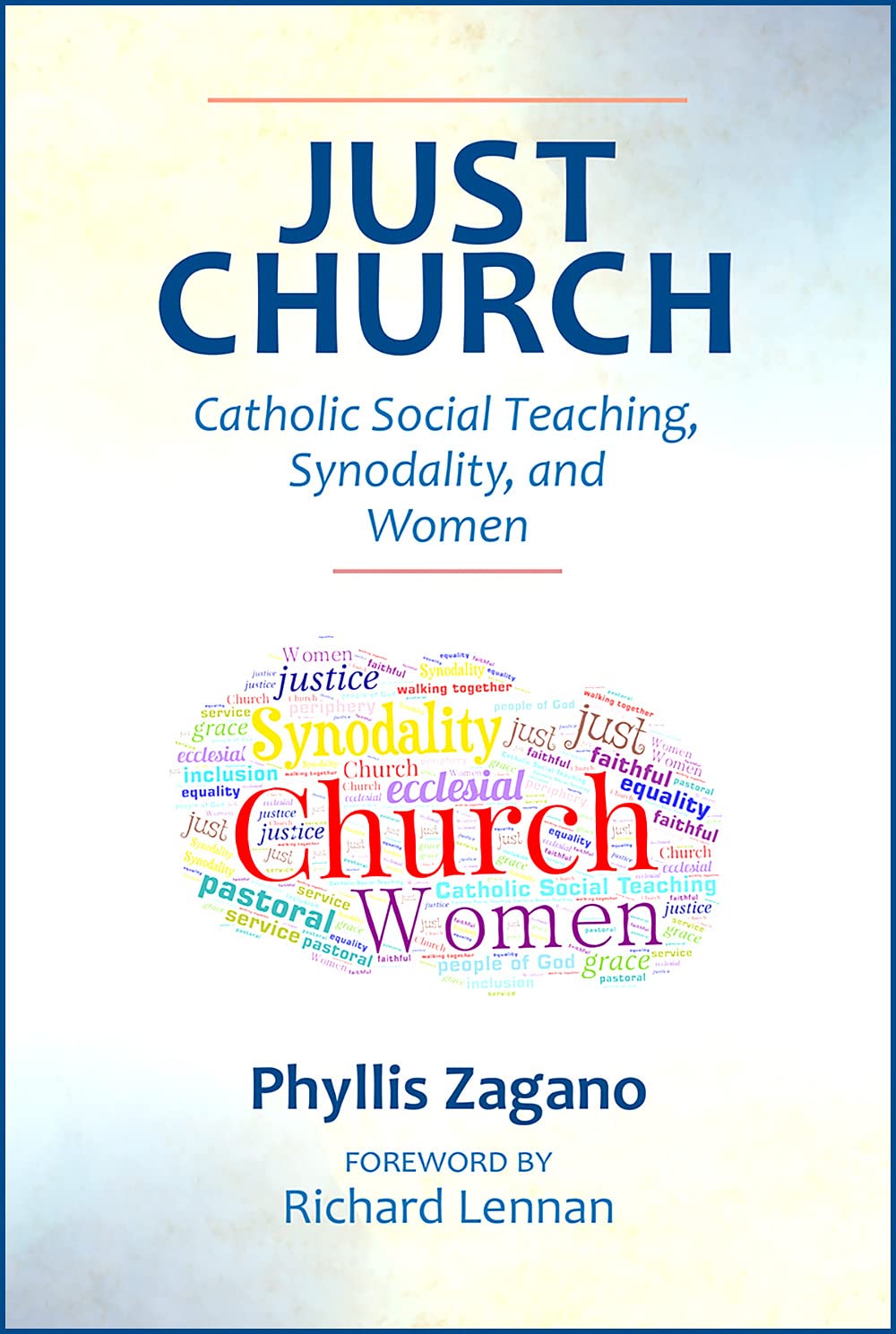 Just Church: Catholic Social Teaching, Synodality, and Women by Phyllis ...