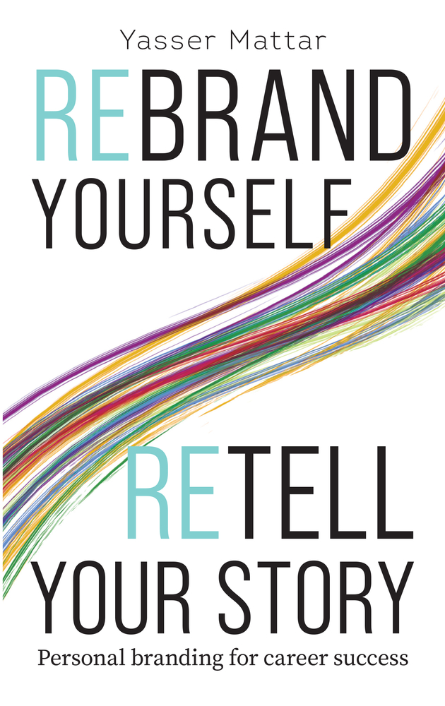 Rebrand Yourself, Retell Your Story: Personal Branding for Career ...