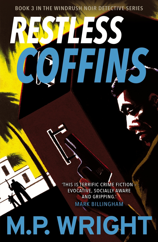 Restless Coffins (3) (Windrush Noir Detective Series) by M. P Wright ...
