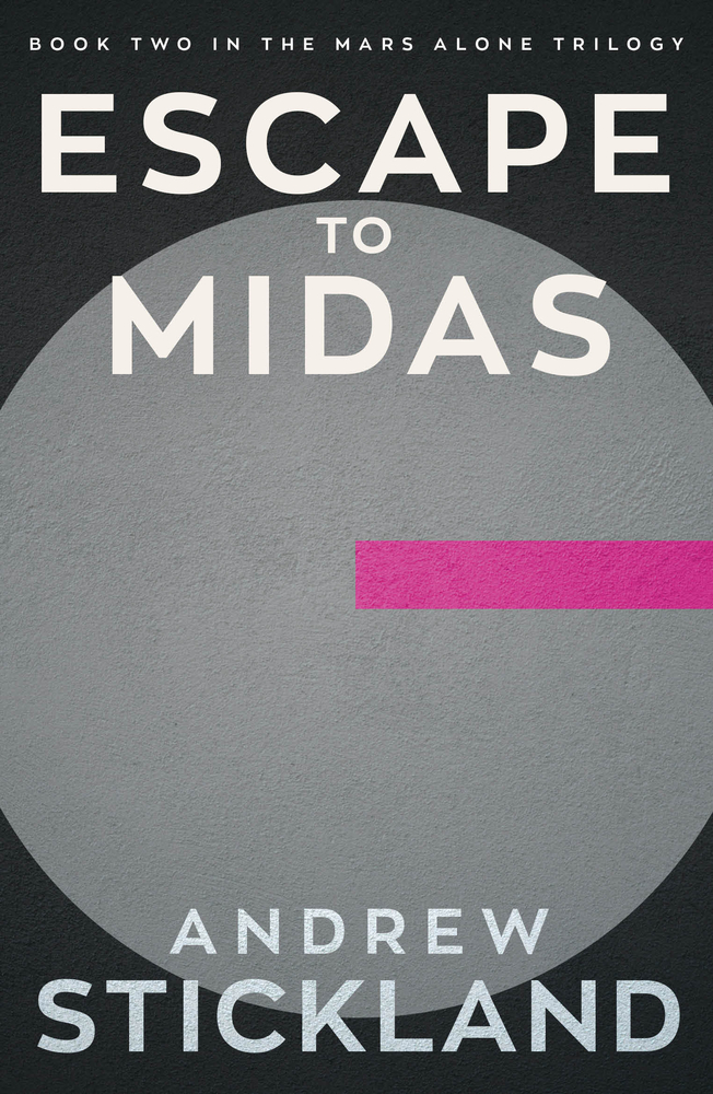 Escape to Midas: Book 2 of the Mars Alone Trilogy by Andrew Stickland ...