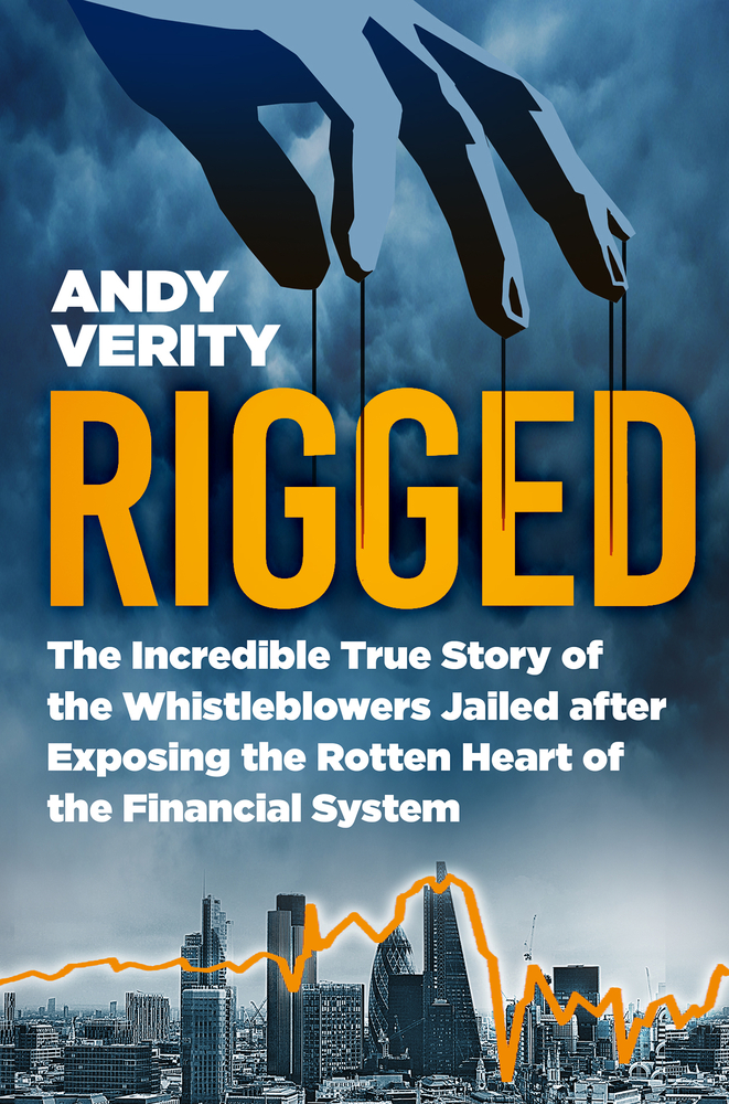 Rigged: The Incredible True Story of the Whistleblowers Jailed after ...