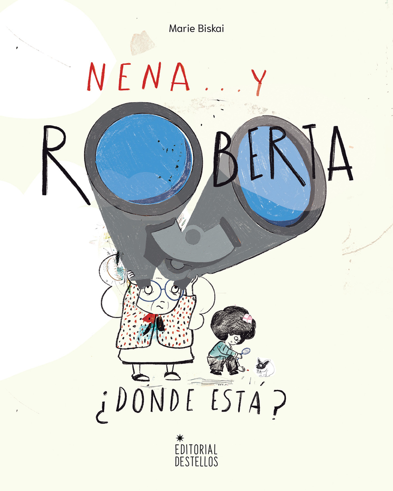 Nena, y Roberta ¿dónde está? (Spanish Edition) by Marie Biskai | Goodreads