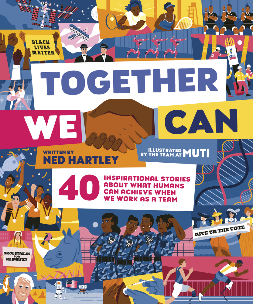 Together We Can: 40 inspirational stories about what humans can achieve ...