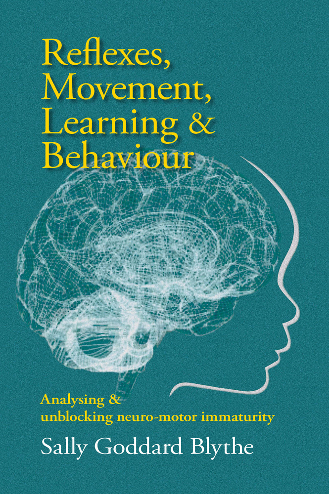 Reflexes, Movement, Learning & Behaviour: Analysing and Unblocking ...