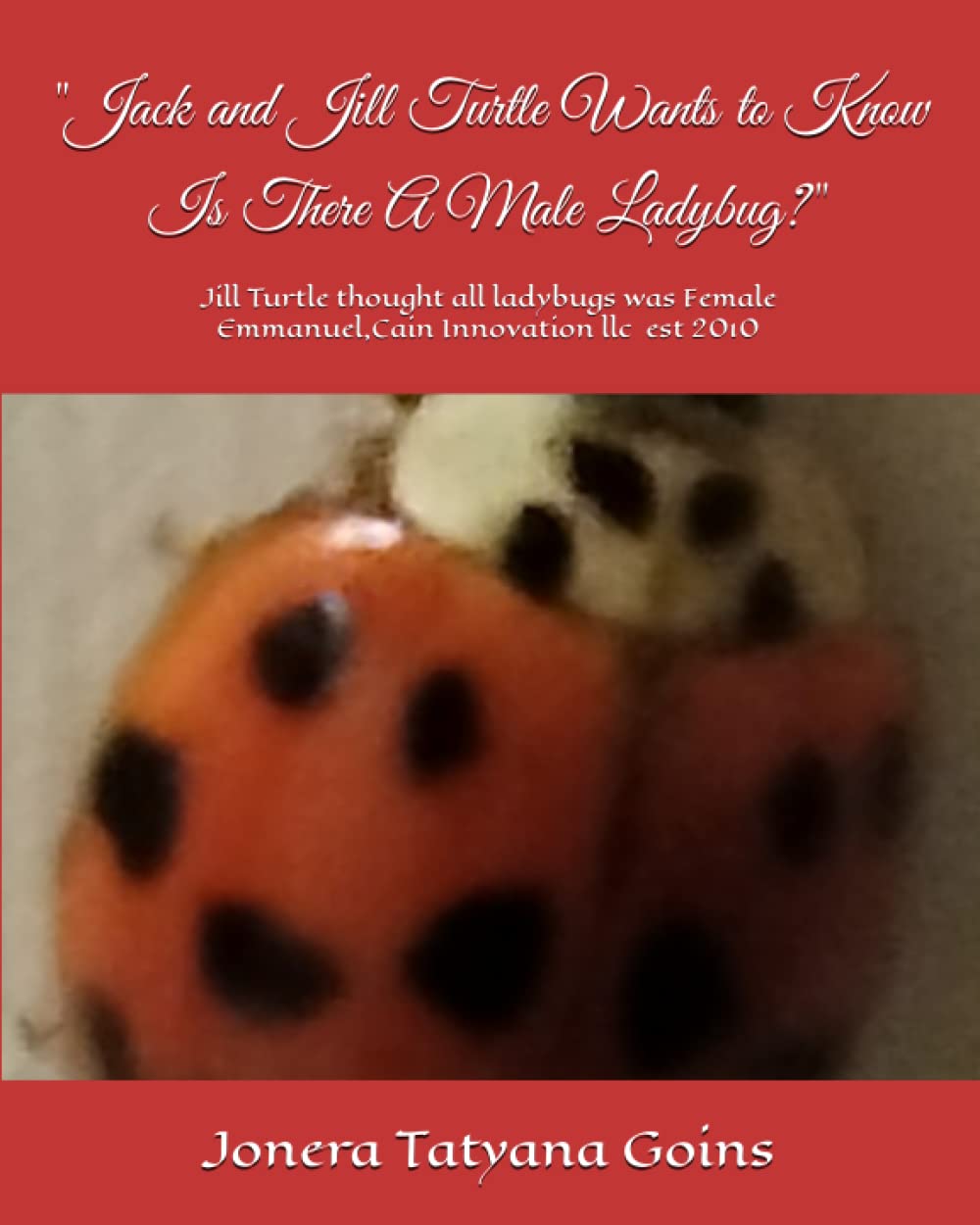 "Jack and Jill Turtle Wants to Know Is There A Male Ladybug?": Jill ...