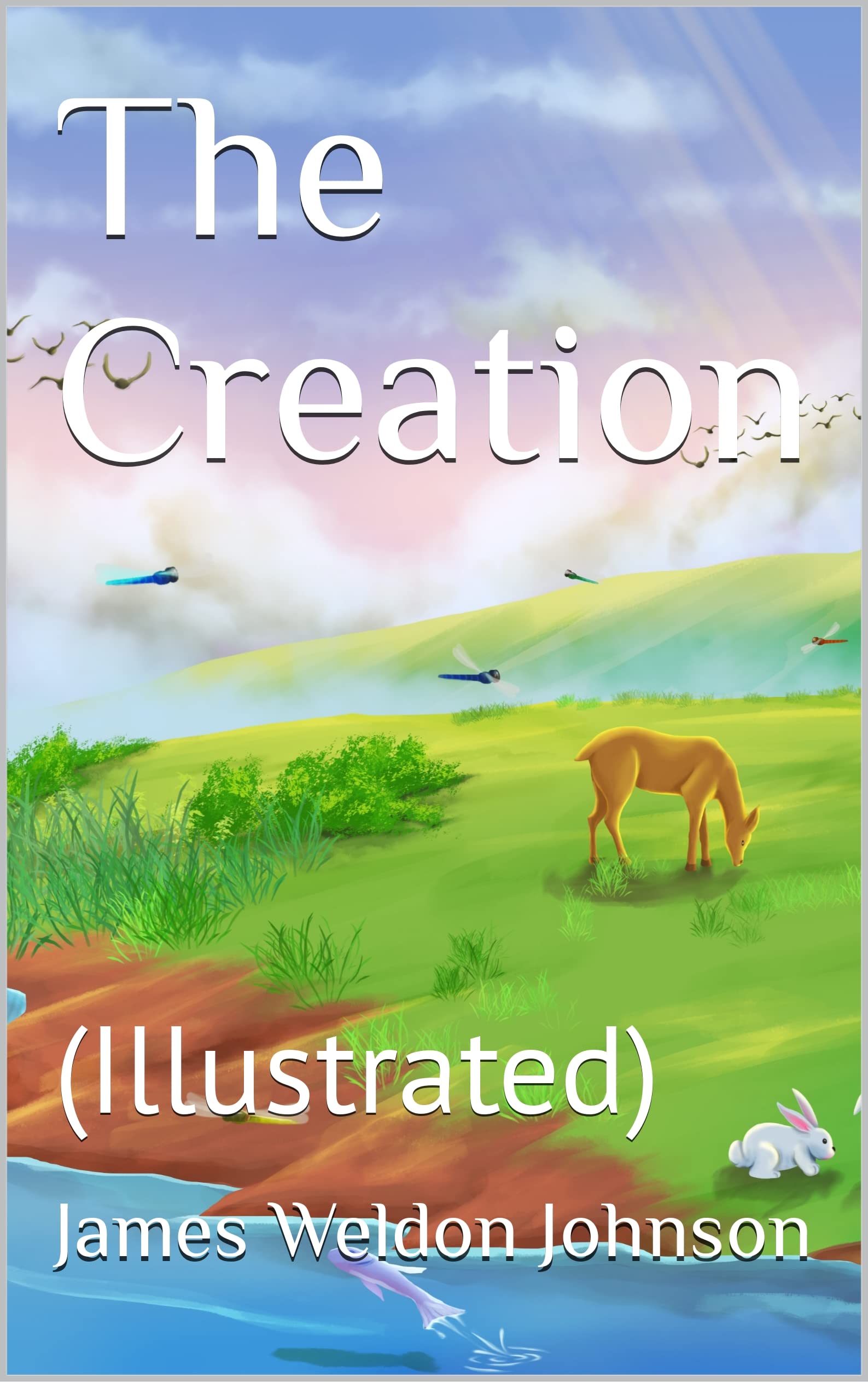 The Creation (Illustrated) by James Weldon Johnson | Goodreads