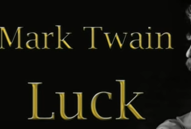 Luck by Mark Twain | Goodreads