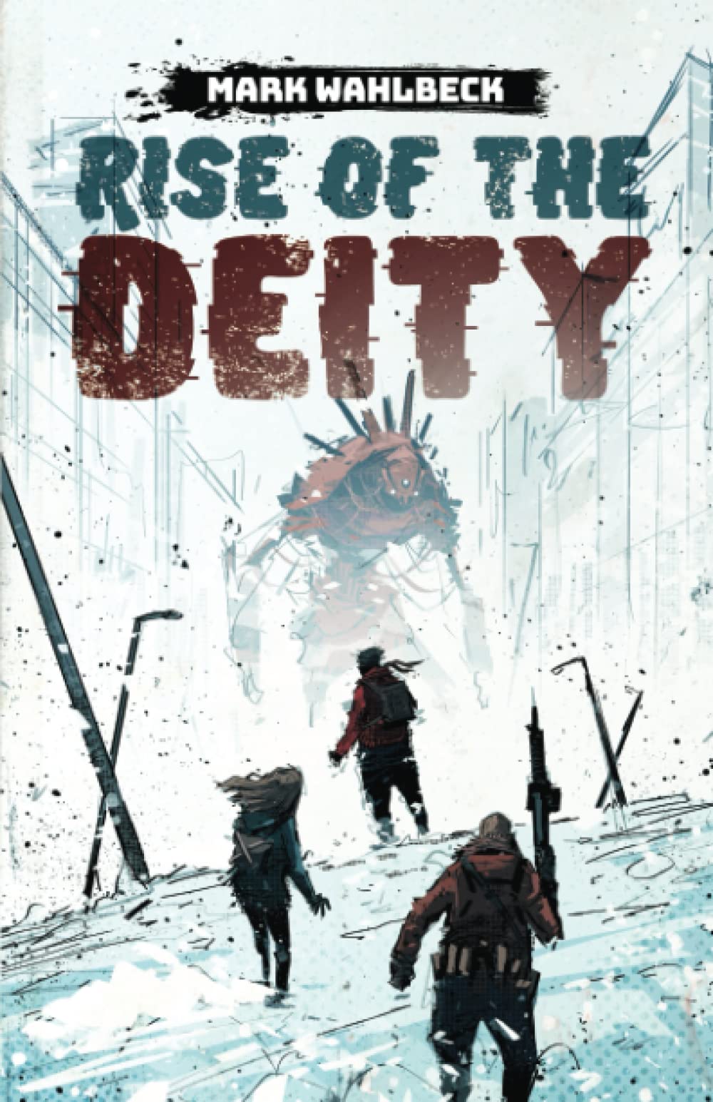 Rise of the Deity by Mark Wahlbeck | Goodreads
