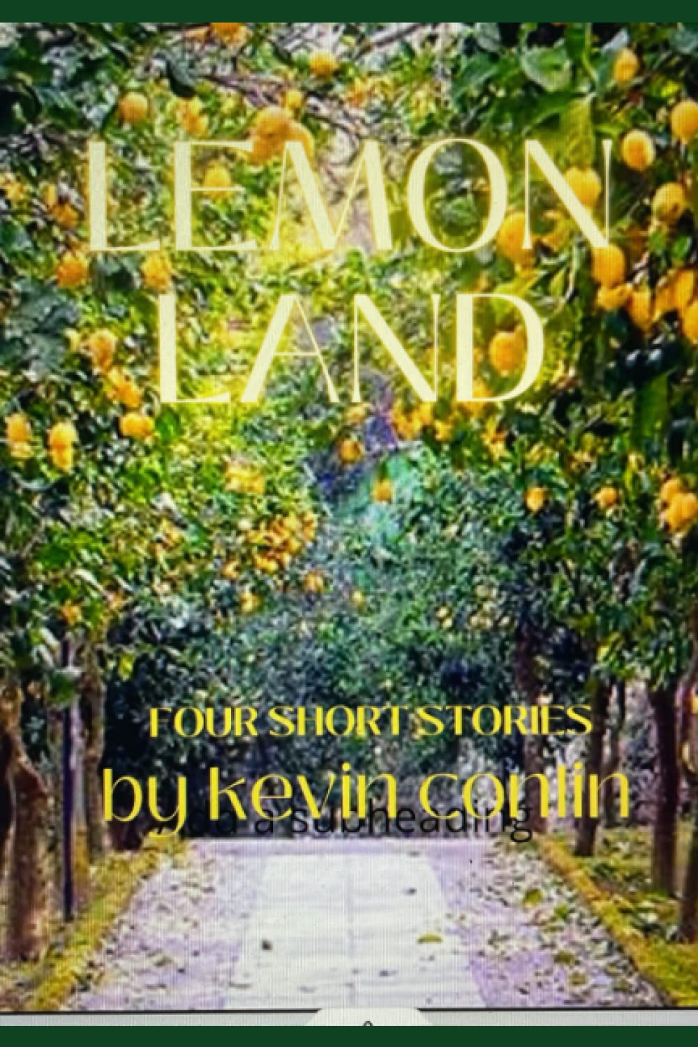 Lemon Land by Kevin Conlin | Goodreads