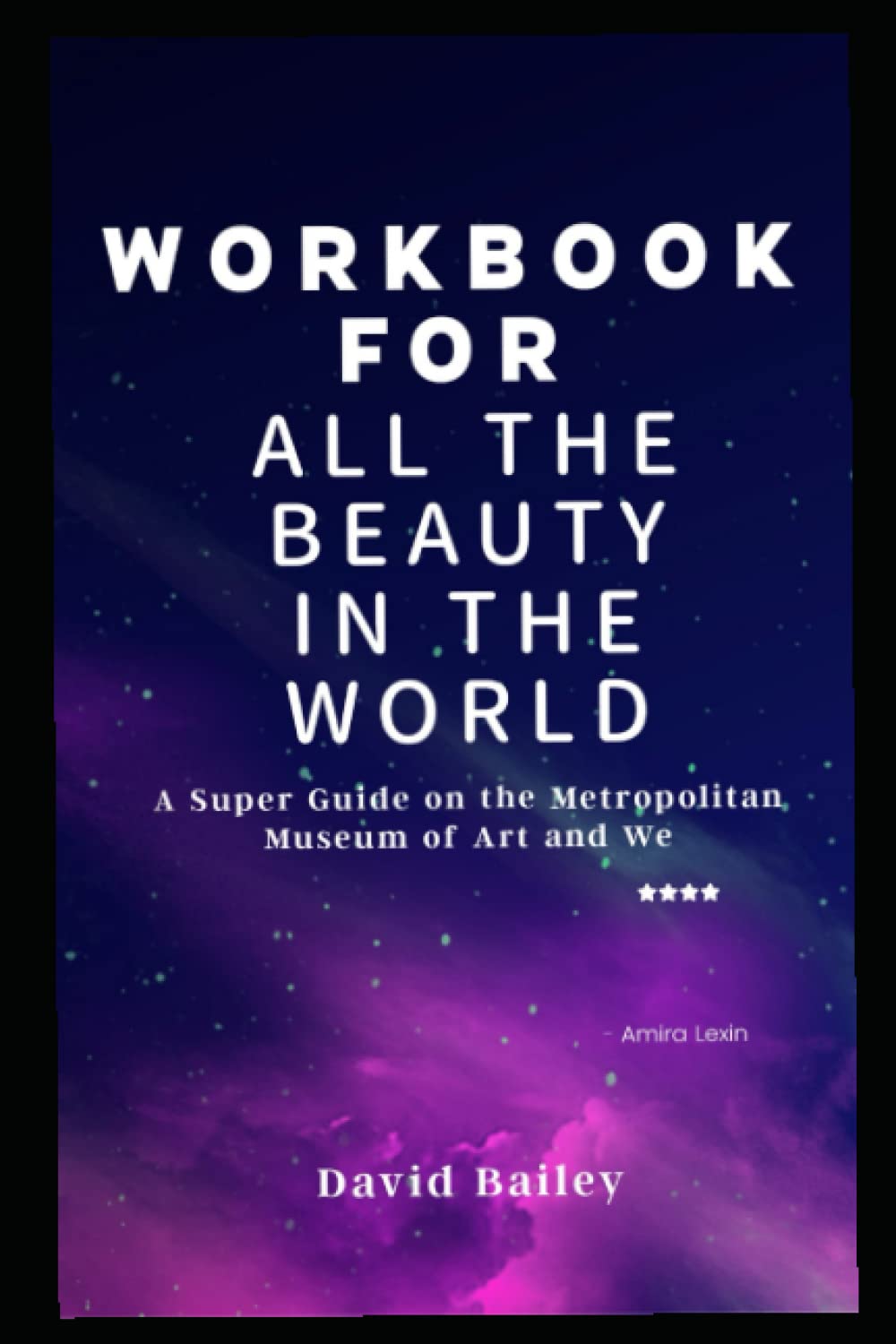 WORKBOOK ON ALL THE BEAUTY IN TH EWORLD ( ANALYSIS OF PATRICK BRINGLEY ...