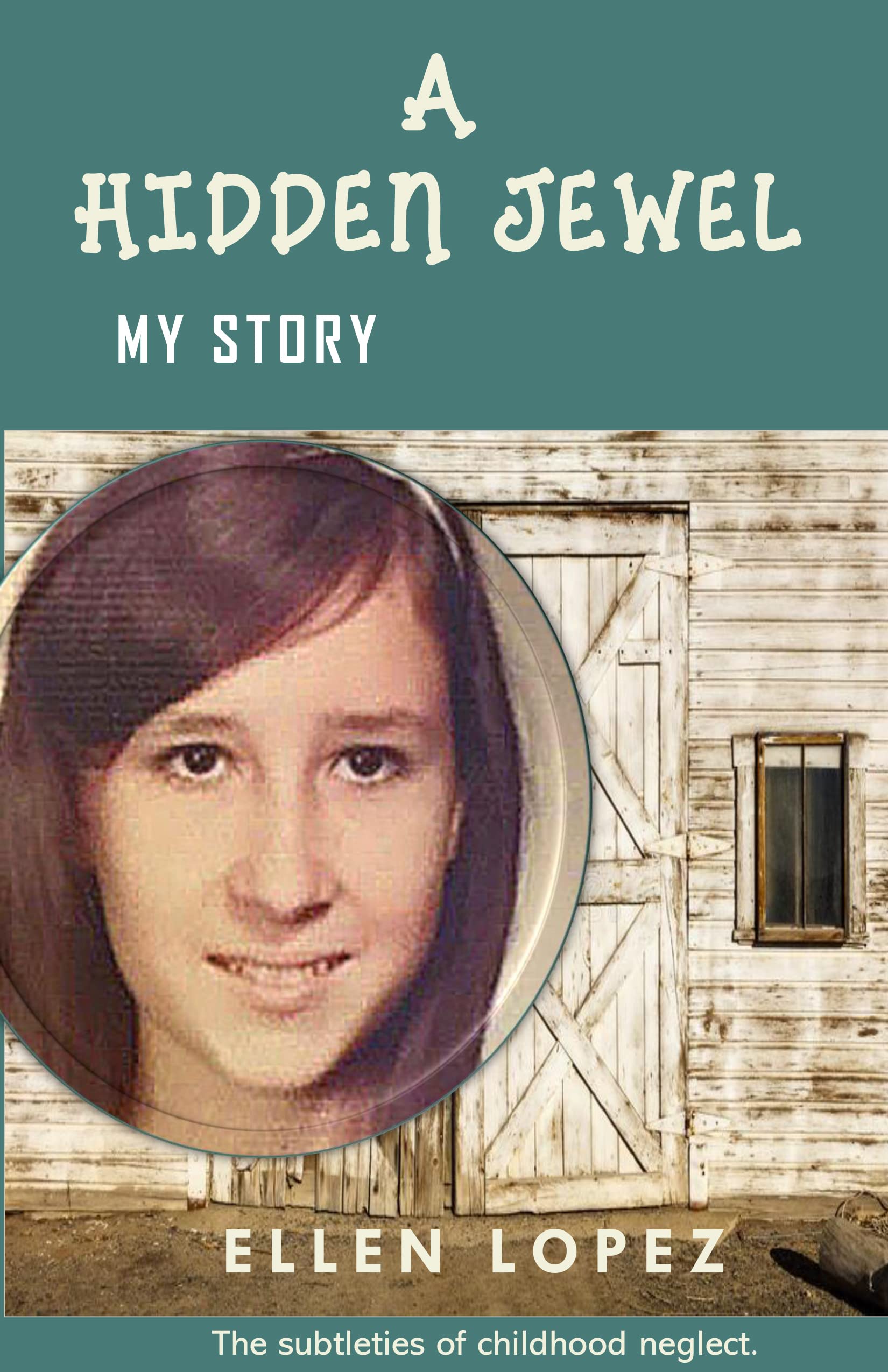 A Hidden Jewel: My Story by Ellen Lopez | Goodreads