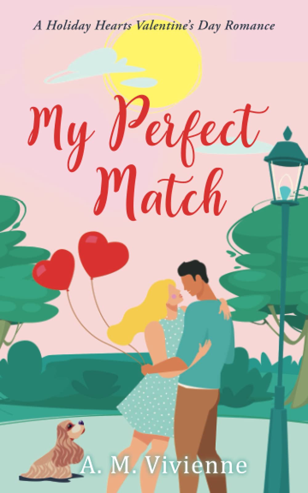 My Perfect Match: A Holiday Hearts Valentine's Day Romance by A.M ...