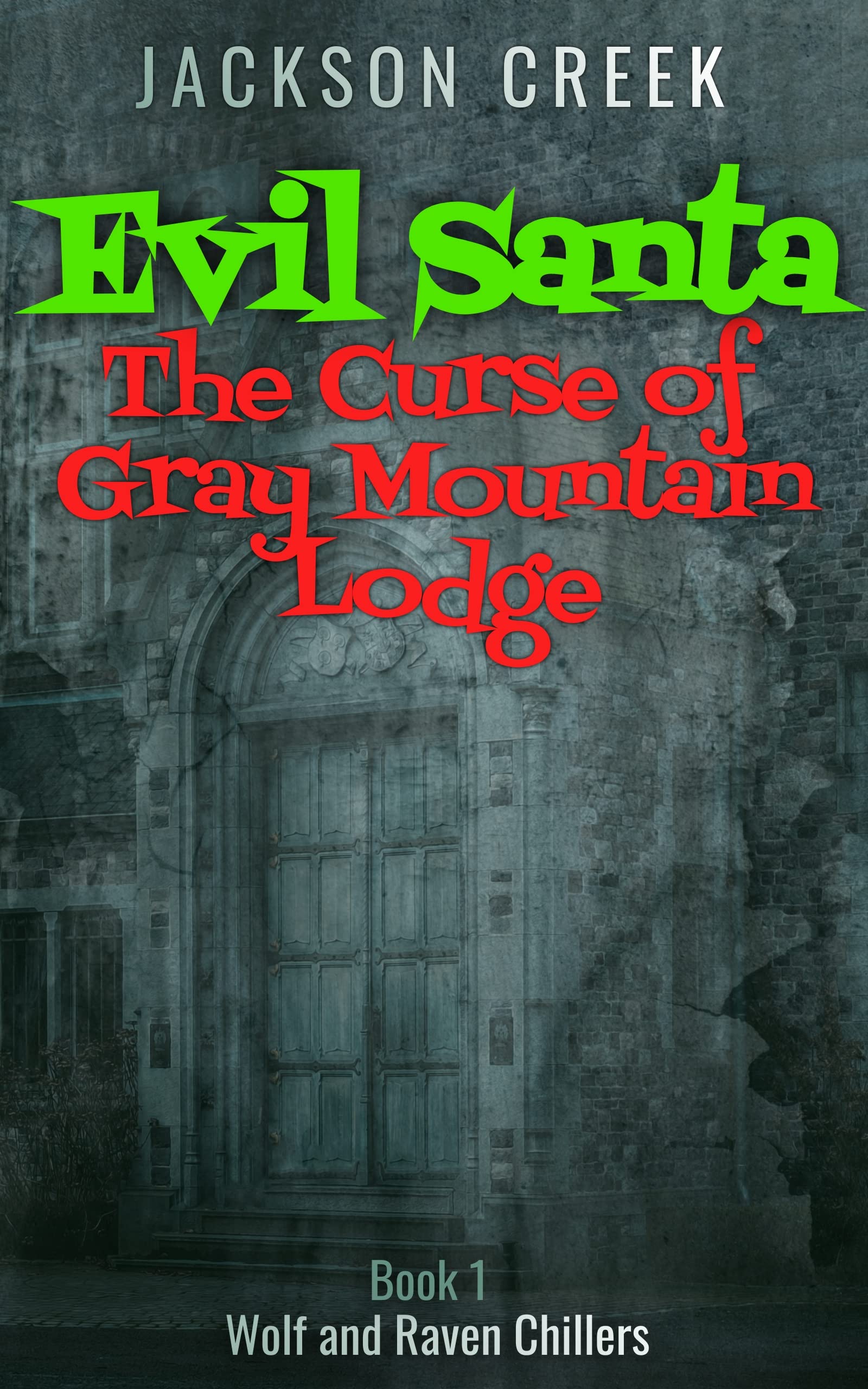 Evil Santa: The Curse of Gray Mountain Lodge by Lynn Swayze | Goodreads