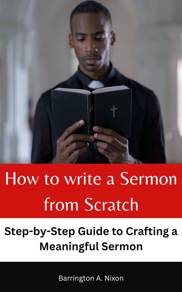 How to write a Sermon from Scratch: Step-by-Step Guide to Crafting a ...