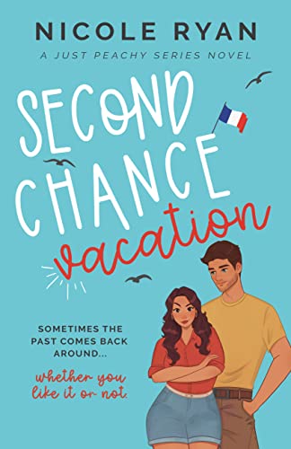 Second Chance Vacation (Just Peachy #1) by Nicole Ryan | Goodreads