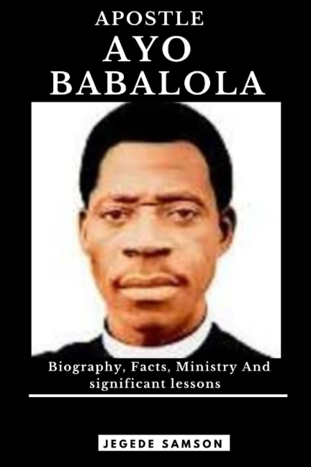 APOSTLE AYO BABALOLA: Biography, Facts, Ministry And significant ...