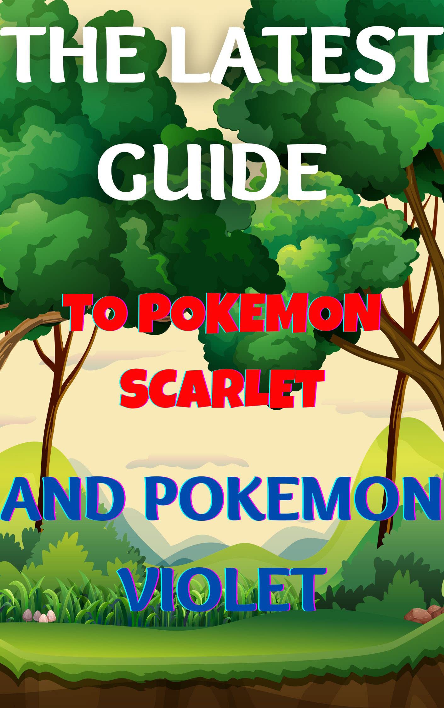The Latest Guide To Pokemon Scarlet and Pokemon Violet by Oliver Owen ...