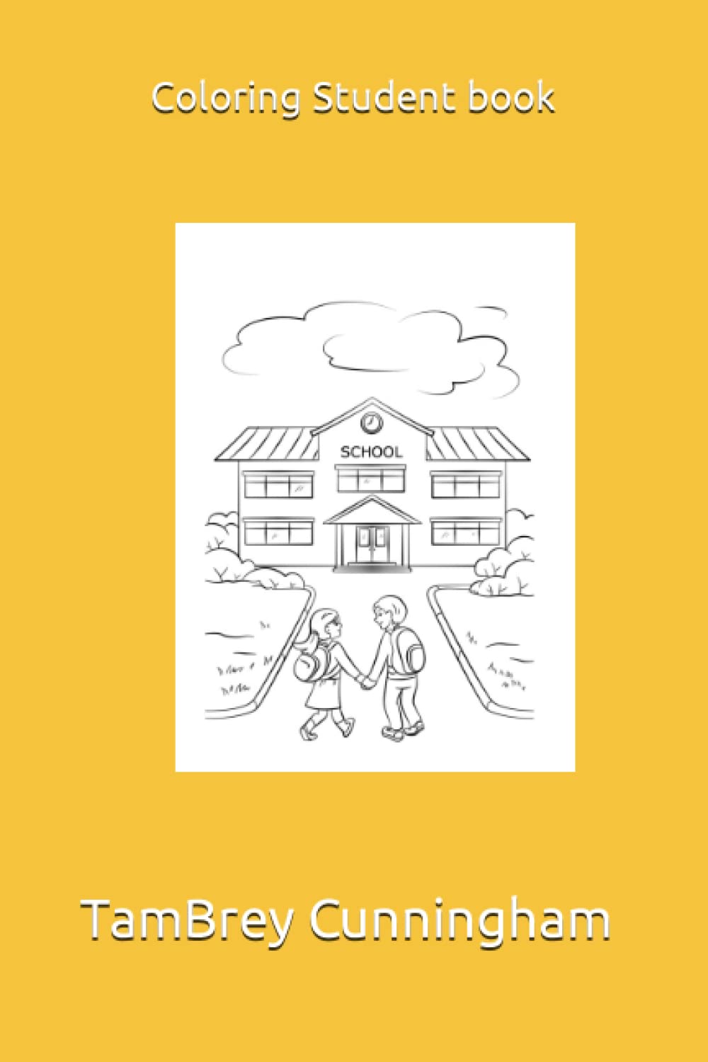 Coloring Student book: Coloring Student book by TamBrey Cunningham ...