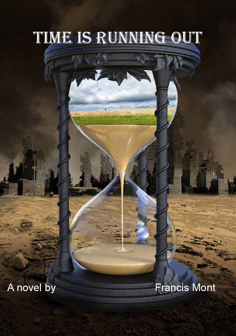 Time is Running Out by Francis Mont | Goodreads
