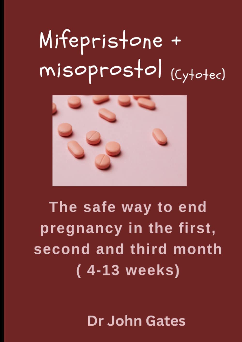 Mifepristone + misoprostol (cytotec) the safe way to end pregnancy in the first , second and ...