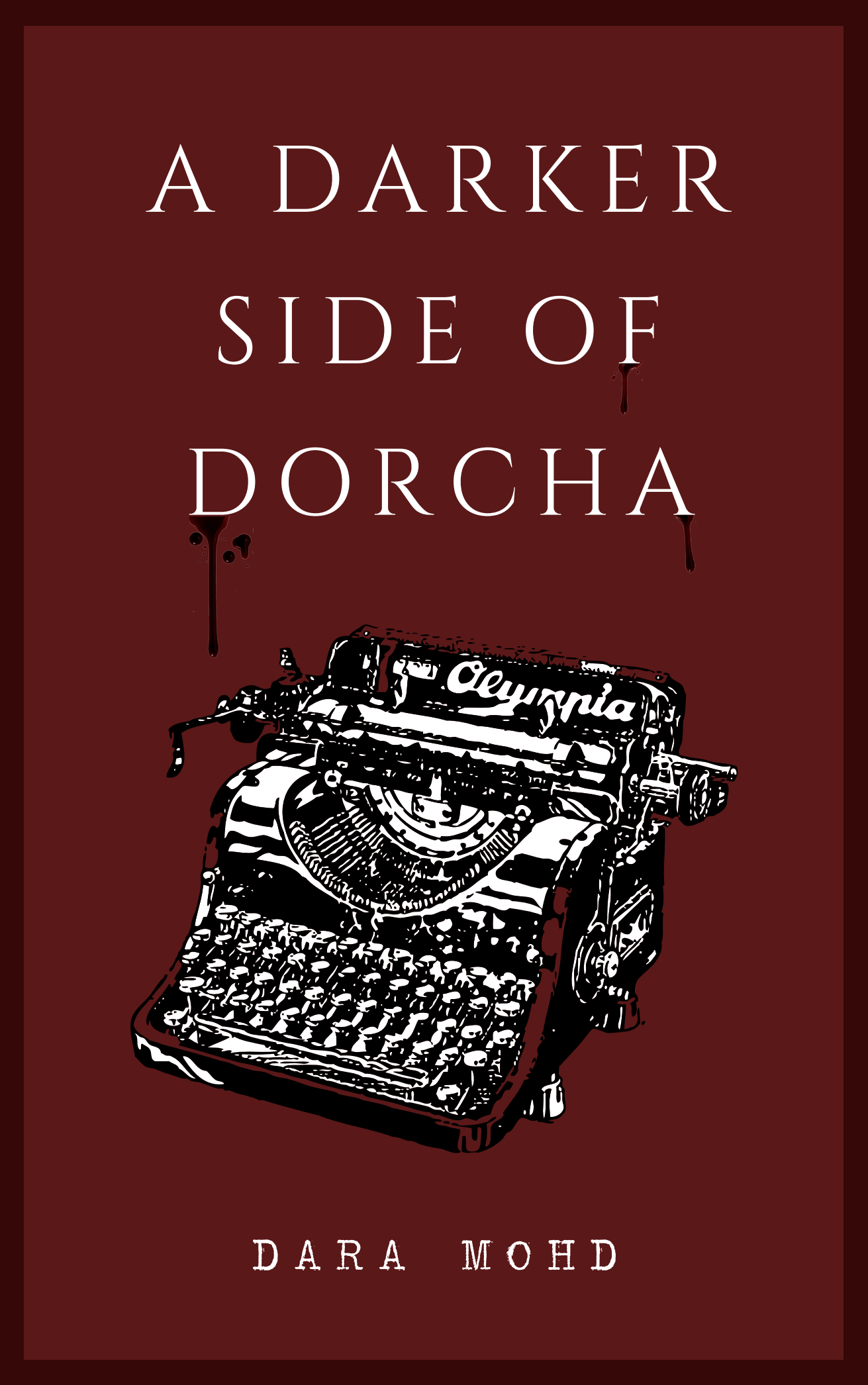 A Darker Side of Dorcha by Dara Mohd | Goodreads