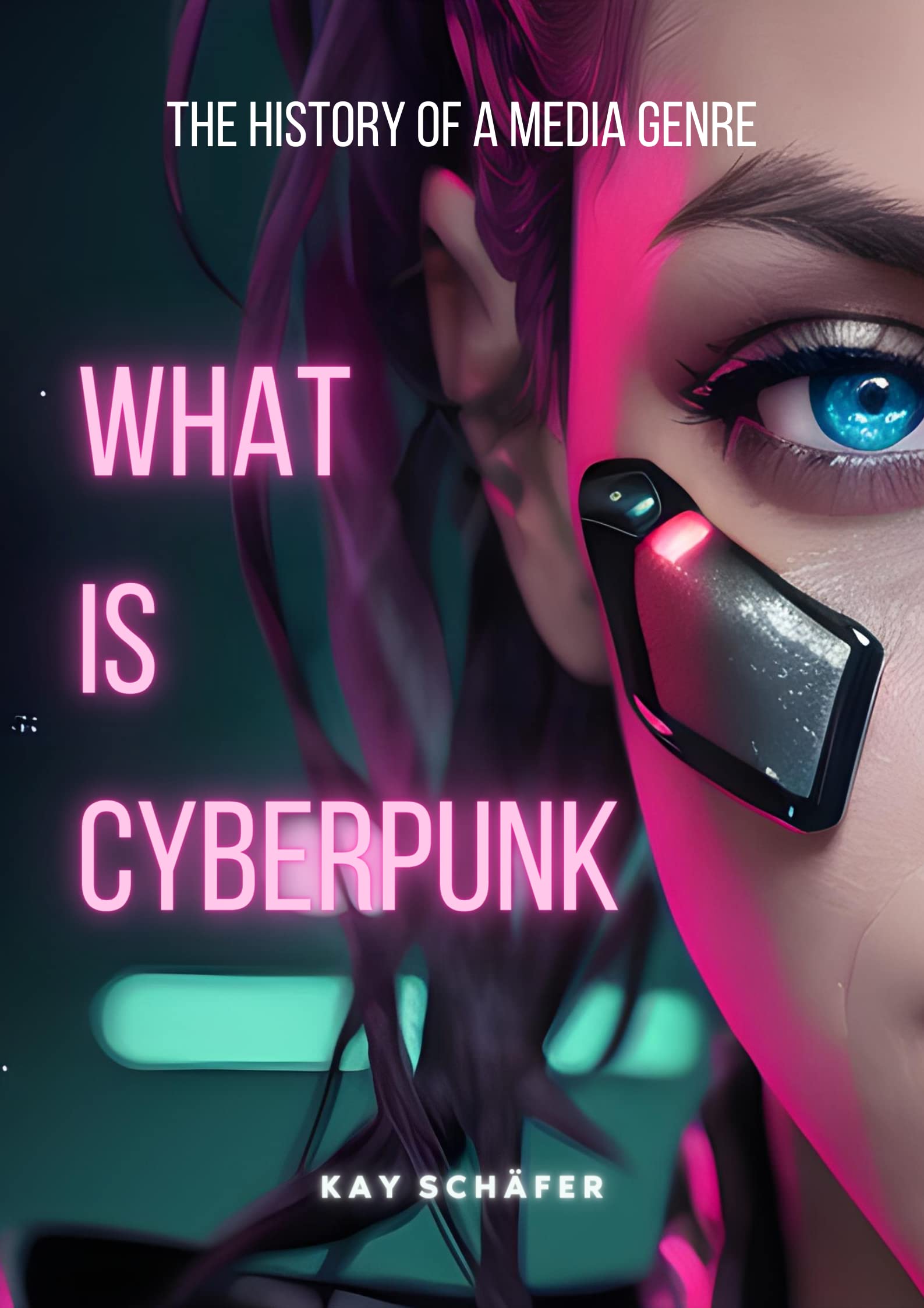 What is Cyberpunk?: The History of a media genre by Kay Schäfer | Goodreads