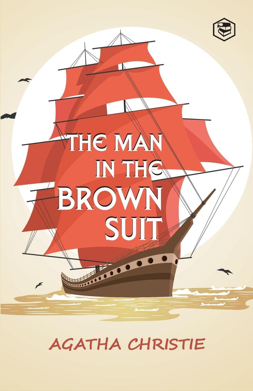 Man in the Brown Suit by Agatha Christie | Goodreads