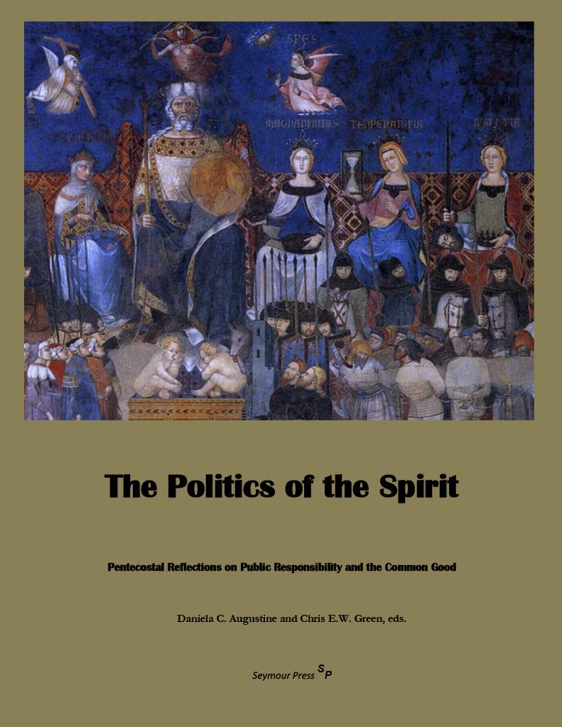 The Politics of the Spirit: Pentecostal Reflections on Public ...