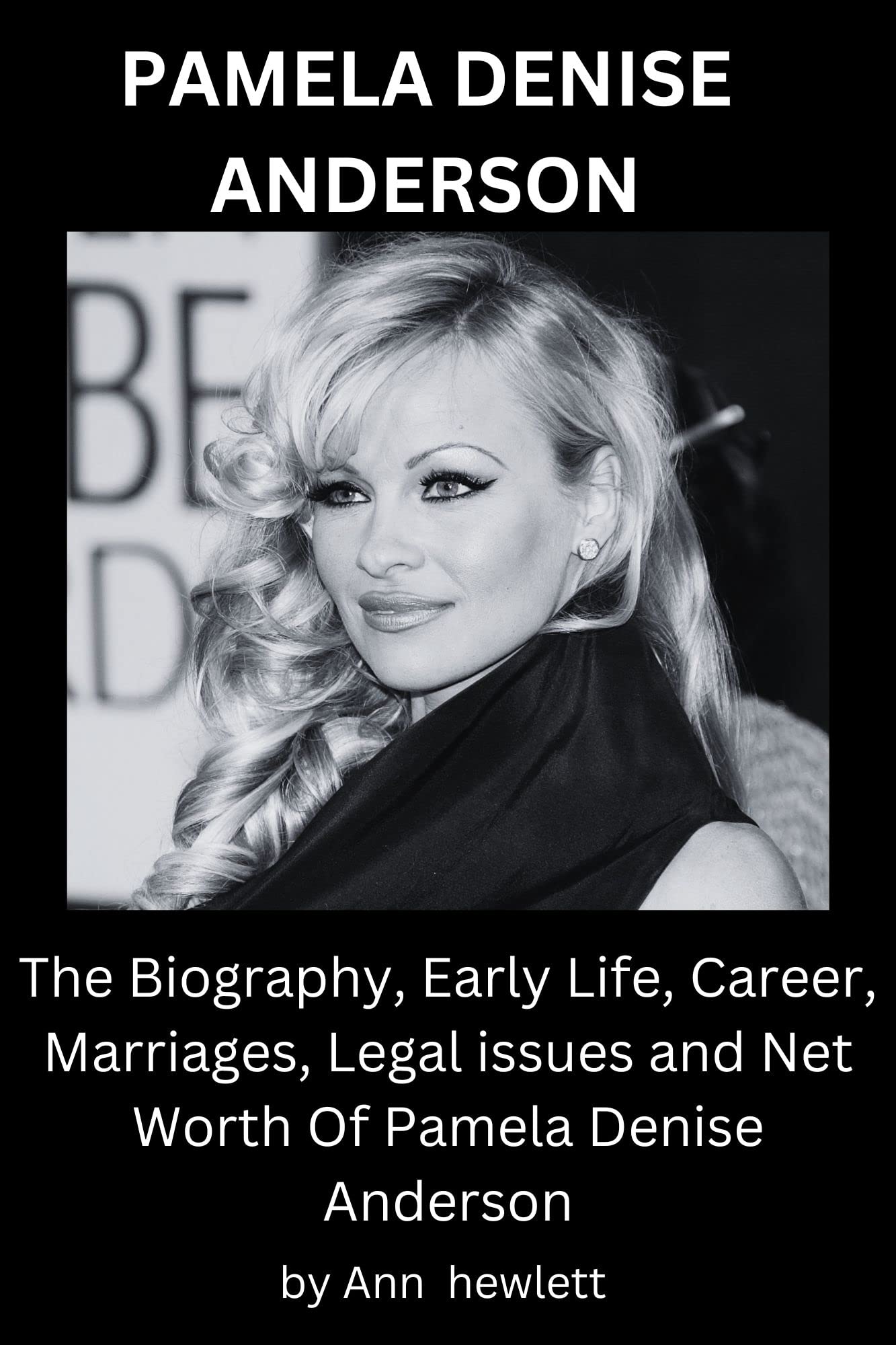 BIOGRAPHY OF PAMELA DENISE ANDERSON: The Biography, Early Life, Career ...