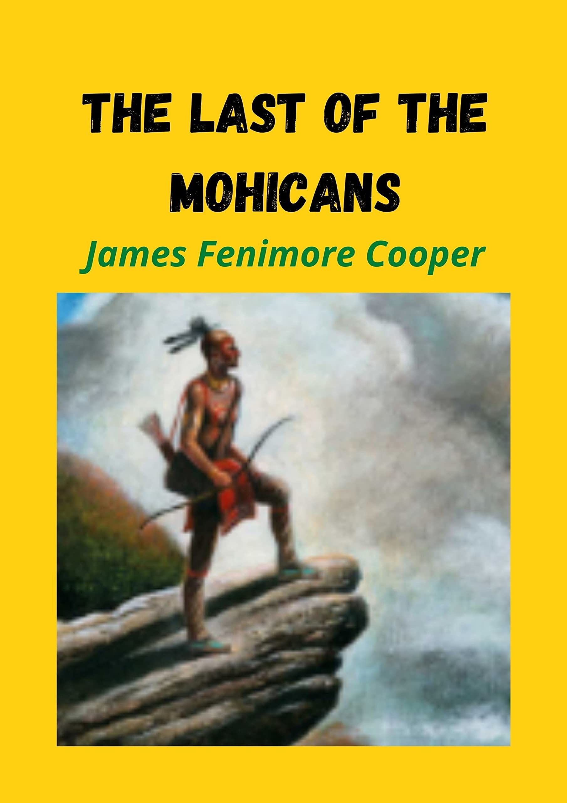 The Last of the Mohicans(Annotated) by James Fenimore Cooper | Goodreads