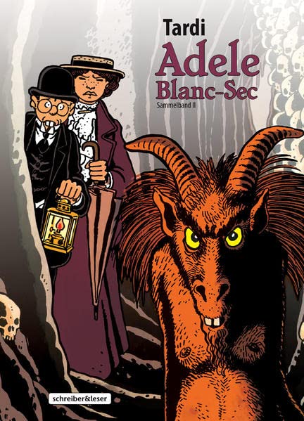 Adele Blanc-Sec Sammelband II by Jacques Tardi | Goodreads