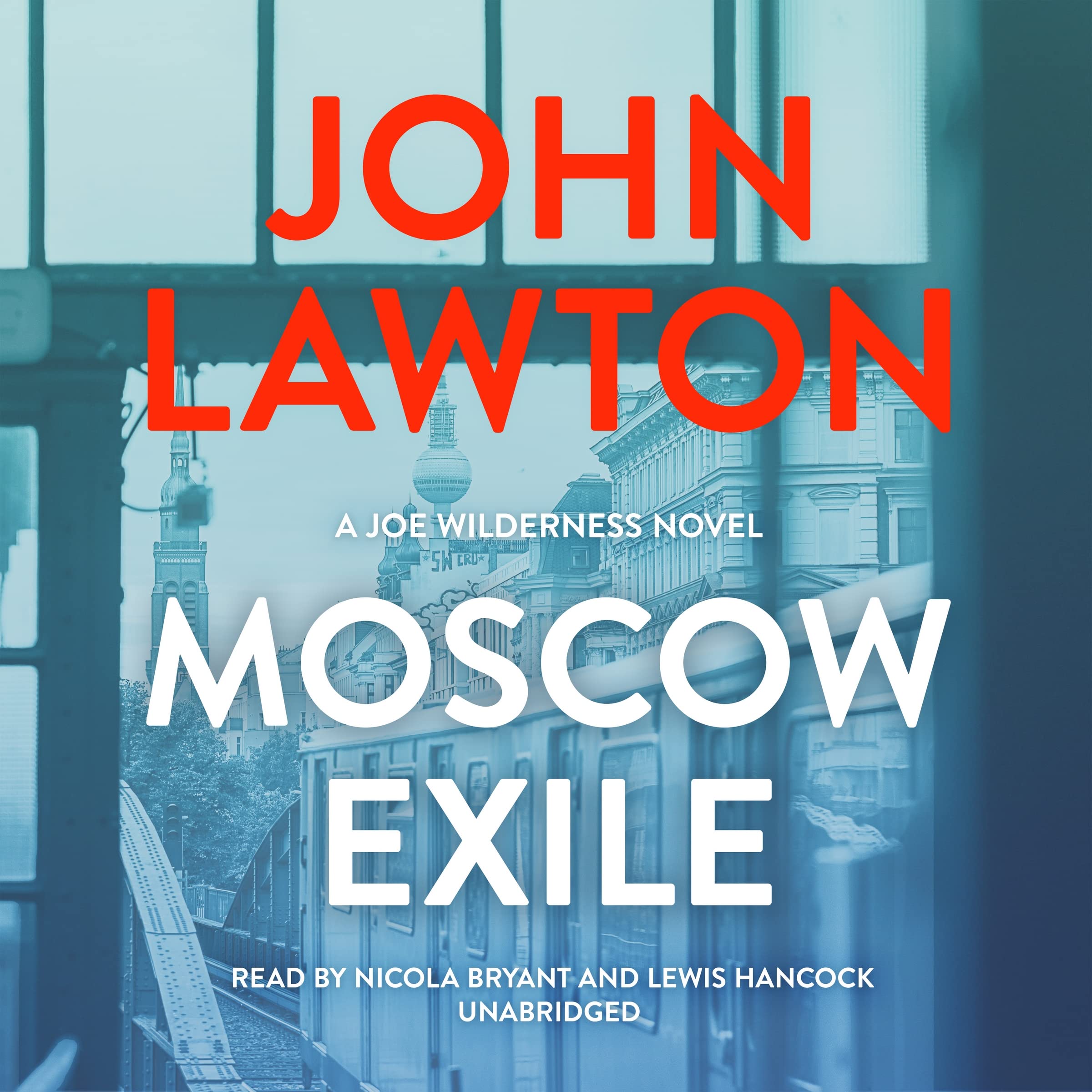 Moscow Exile (The Joe Wilderness Series) by John Lawton | Goodreads