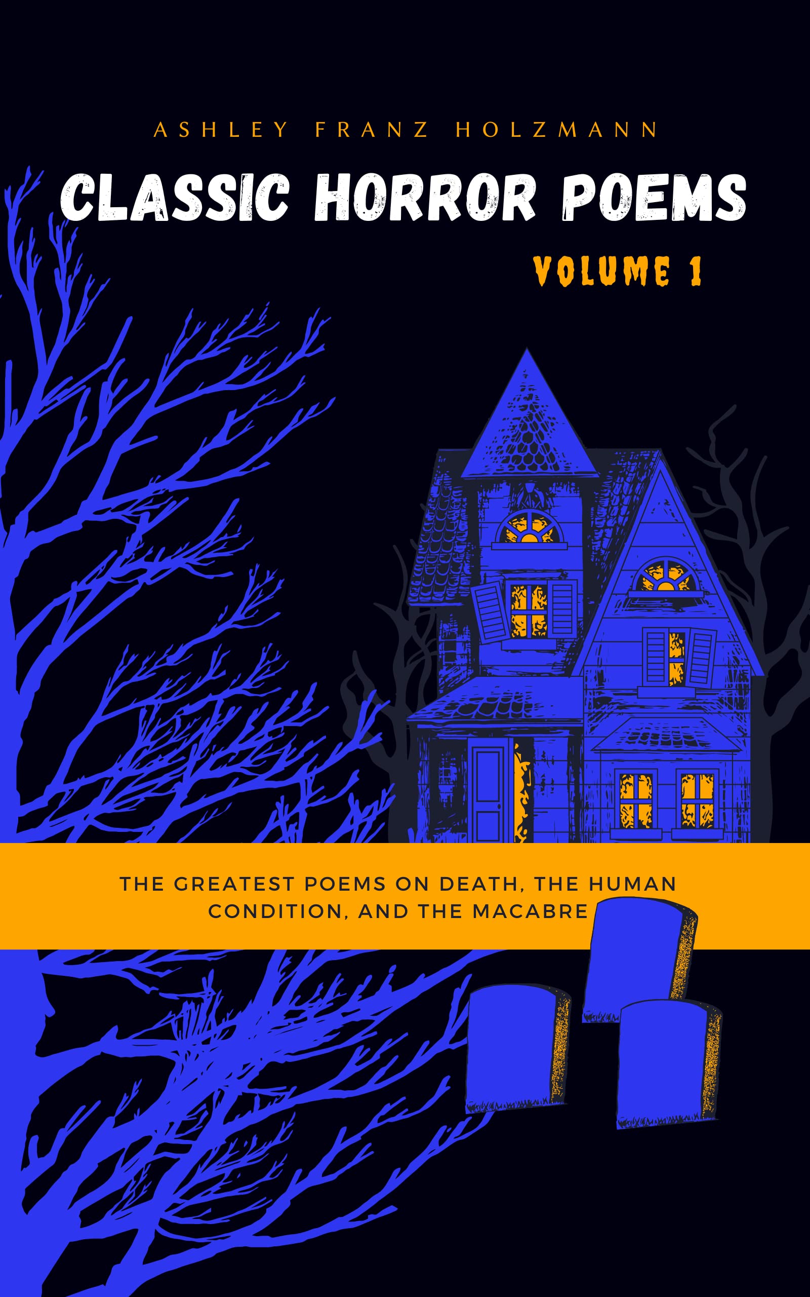 30 Press Presents: Classic Horror Poems Volume One: An Alliteration ...