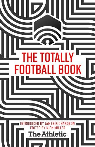 The Totally Football Book by James Richardson | Goodreads
